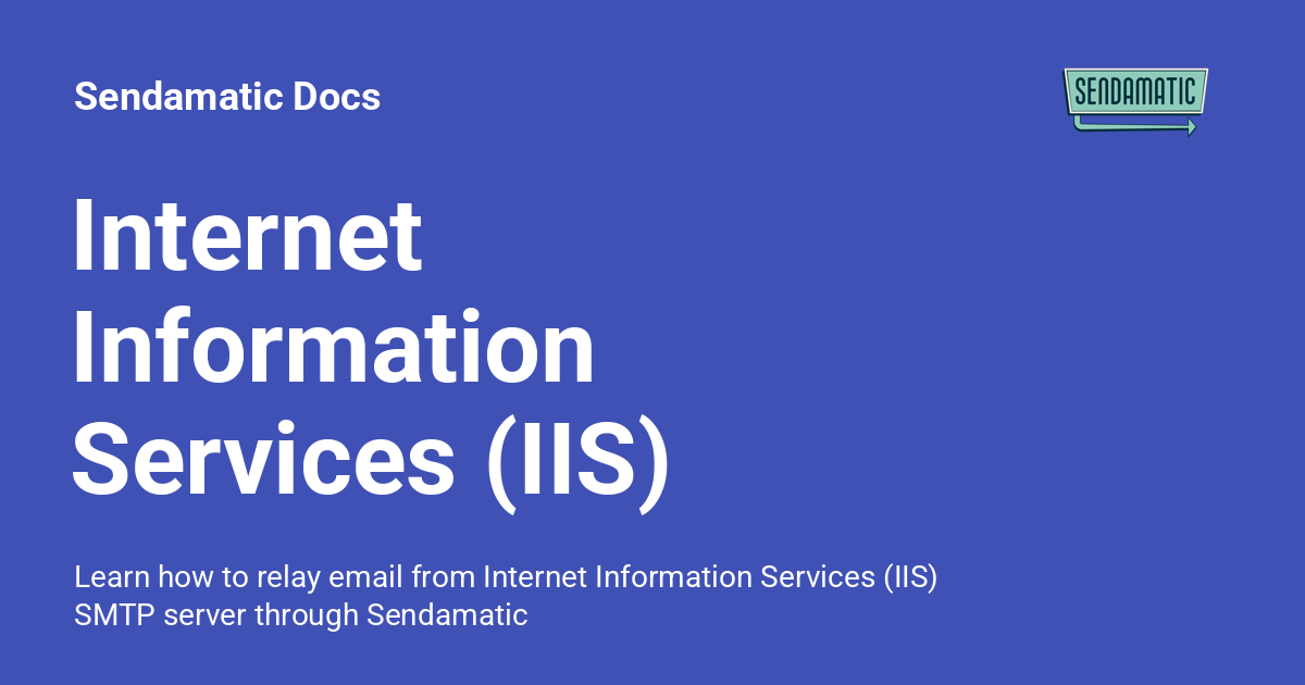 Internet Information Services Iis Integration Sendamatic Docs