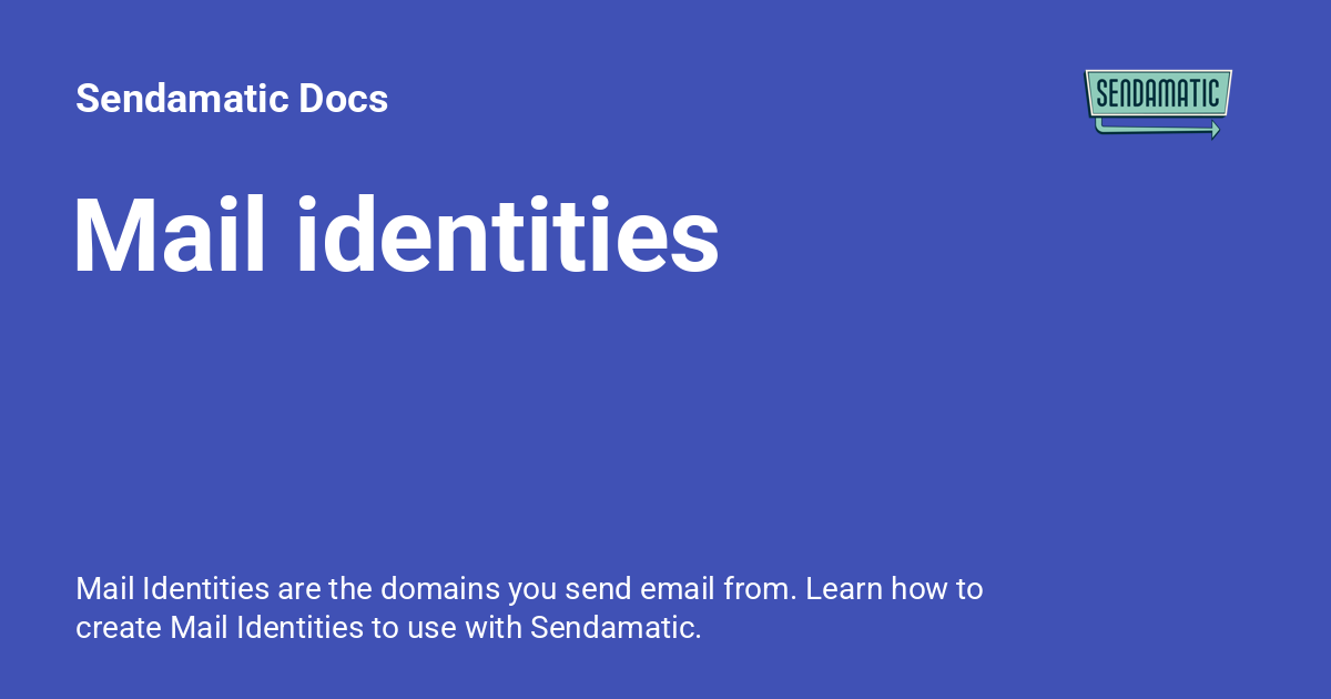 Mail identities - Sendamatic Docs